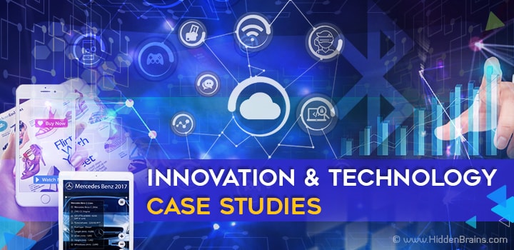 Innovation & Technology Case Studies - Hidden Brains Blog