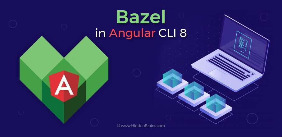 Angulars Bazel As An Opt In Preview In Angular Cli 8 For Developers