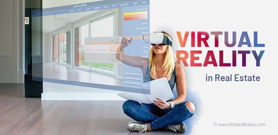 Virtual Reality In Real Estate: Benefits & Use Cases - Hidden Brains Blog