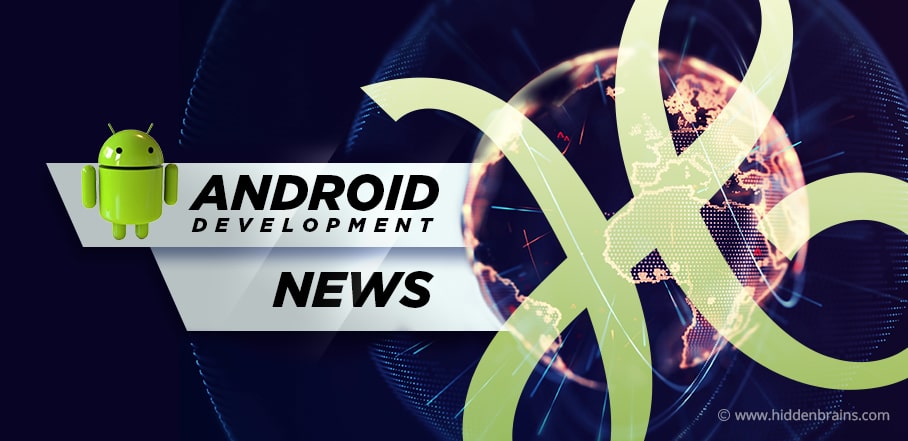 Latest Trends In Android App Development 2020 - Hidden Brains Blog