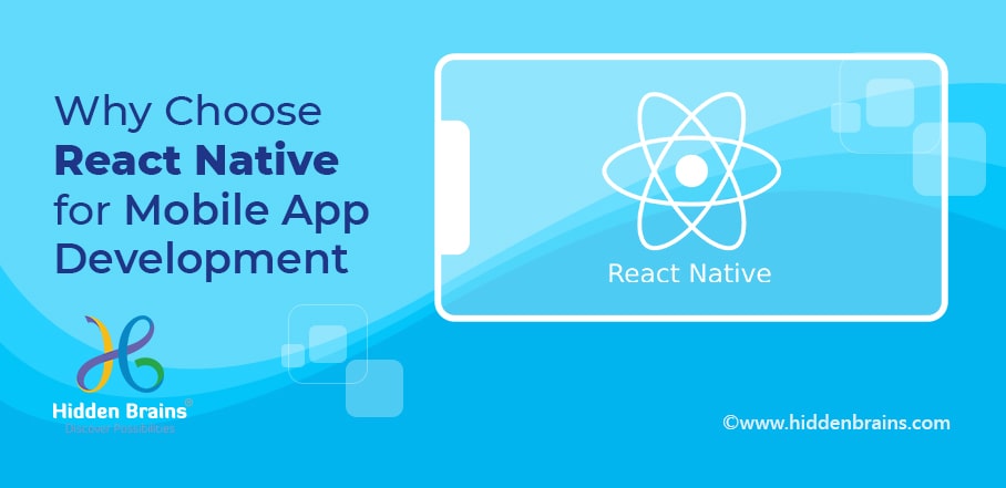 7 Reasons To Select React Native For Mobile App Development