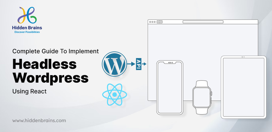 Complete Guide To Implement Headless Wordpress Using React