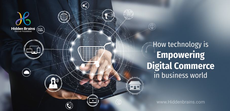 Role Of Technology In Empowering Digital Commerce For Businesses